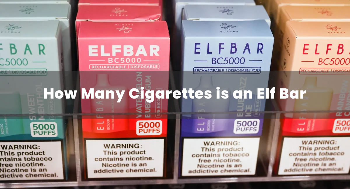 How Many Cigarettes is an Elf Bar 600 and BC5000?