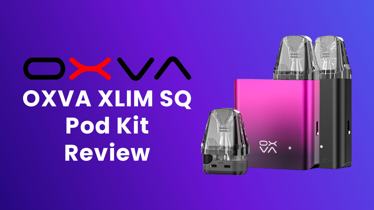 OXVA XLIM SQ Kit Review - Refreshingly Square Pod Vape