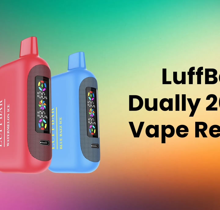 LuffBar Dually 20000 Disposable Vape Review