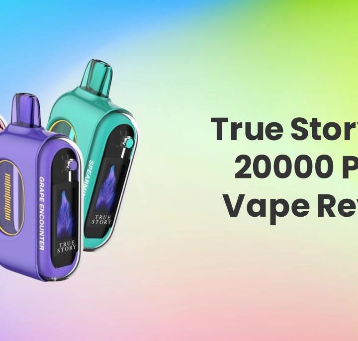 True Story 20K 20000 Puffs Disposable Vape Review