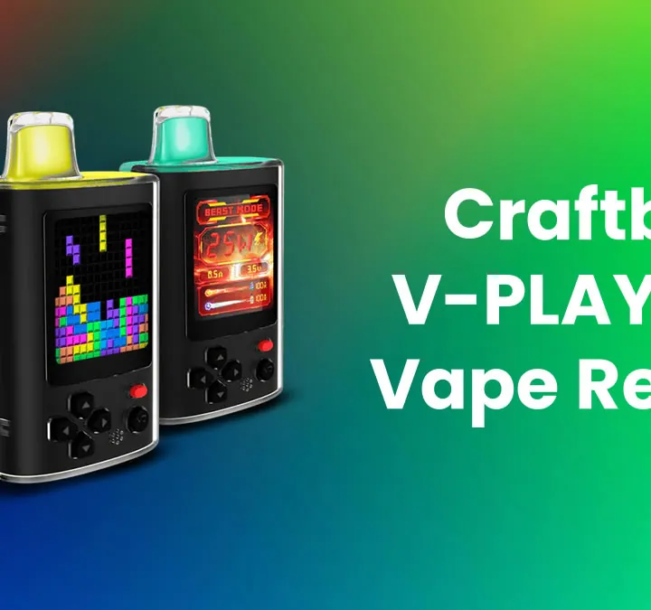 Craftbox V-PLAY 20K Disposable Vape Review: Vaping Meets Gaming