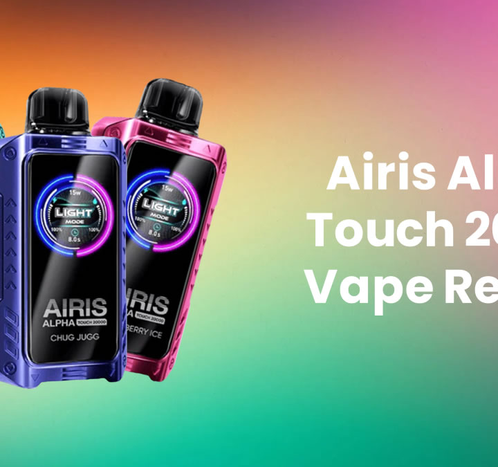 Airis Alpha Touch 20000 Disposable Vape Review