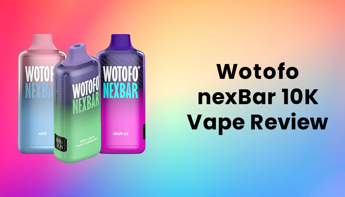 Wotofo nexBar 10K Disposable Vape Review - Ecigator