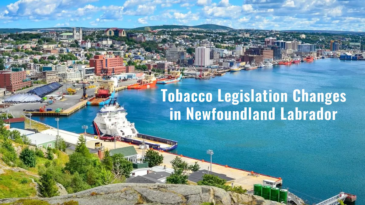 Tobacco Legislation Changes in Newfoundland Labrador - Ecigator