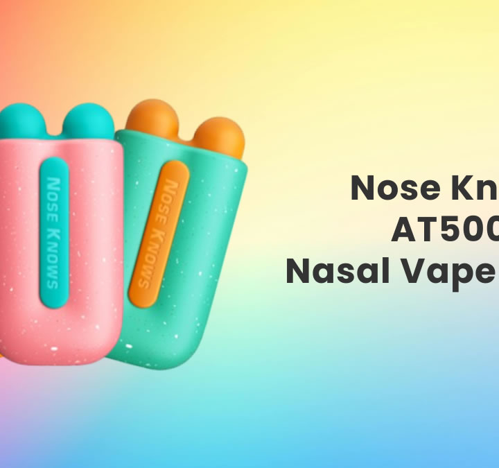 Nose Knows AT5000 Nasal Inhalation Vape Review