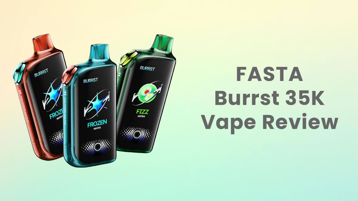 FASTA Burrst 35K Flavor Changing Disposable Vape Review - Ecigator