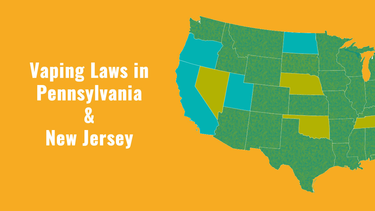 Vaping Laws in Pennsylvania and New Jersey Explained - Ecigator