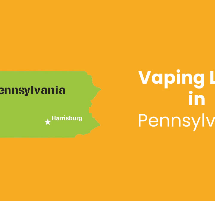 Vaping Laws in Pennsylvania: A Comprehensive Guide for 2025