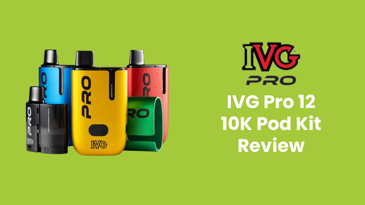 IVG Pro 12 - 10K Puffs Prefilled Pod Kit Review - Ecigator