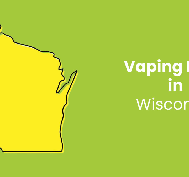 Vaping Laws in Wisconsin: Age, Sales, Tax & New Registry